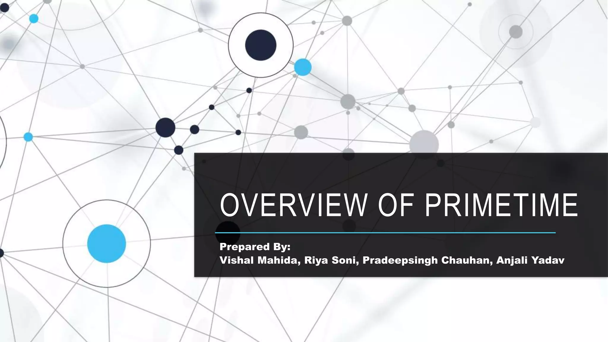 2Overview of Primetime.pptx