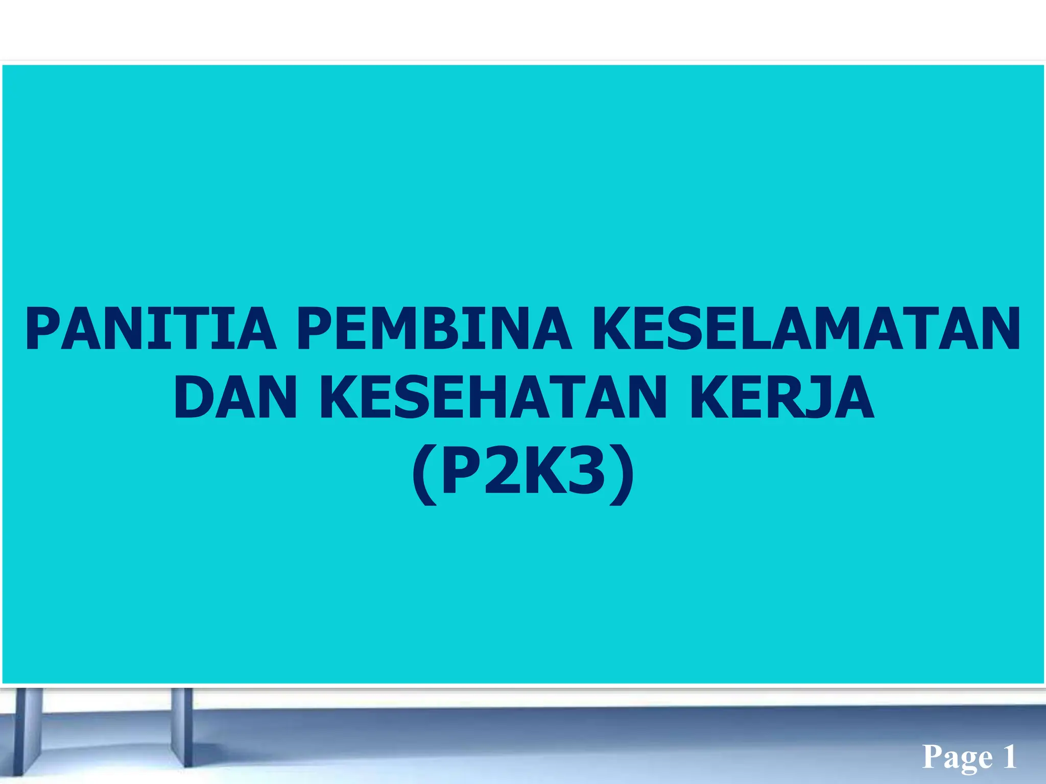 P2K3 ( Panitia Pembina Keselamatan dan Kesehatan Kerja) | PPTX