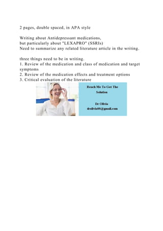 2 pages, double spaced, in APA styleWriting about Antidepressant.docx