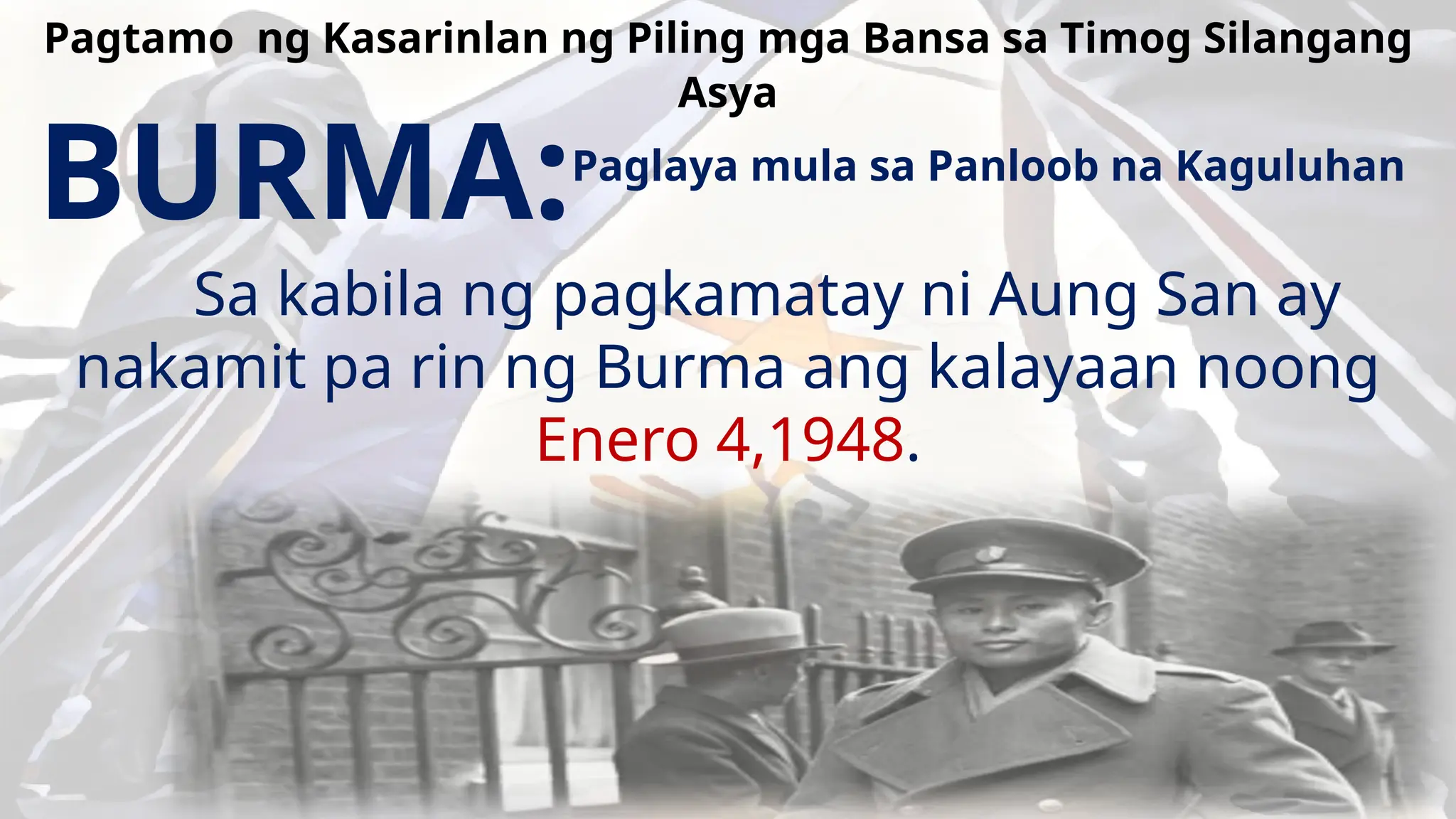 2 Pagtamo ng Kasarinlan ng Piling mga Bansa sa Timog Silangang Asya.pptx