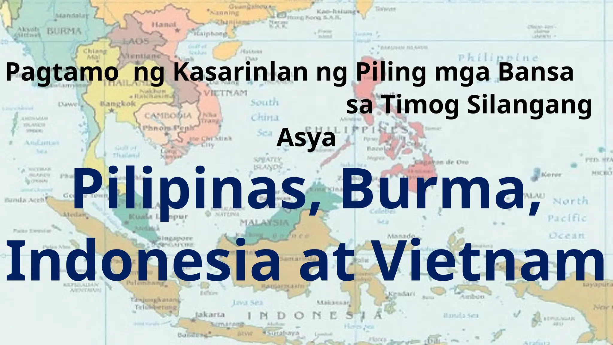 2 Pagtamo ng Kasarinlan ng Piling mga Bansa sa Timog Silangang Asya.pptx