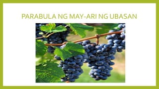 PARABULA ang talinhaga ng may-ari ng ubasan | PPTX