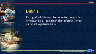 2Pengisian PARTOGRAF dalam pemantauan persaliananppt.pptx