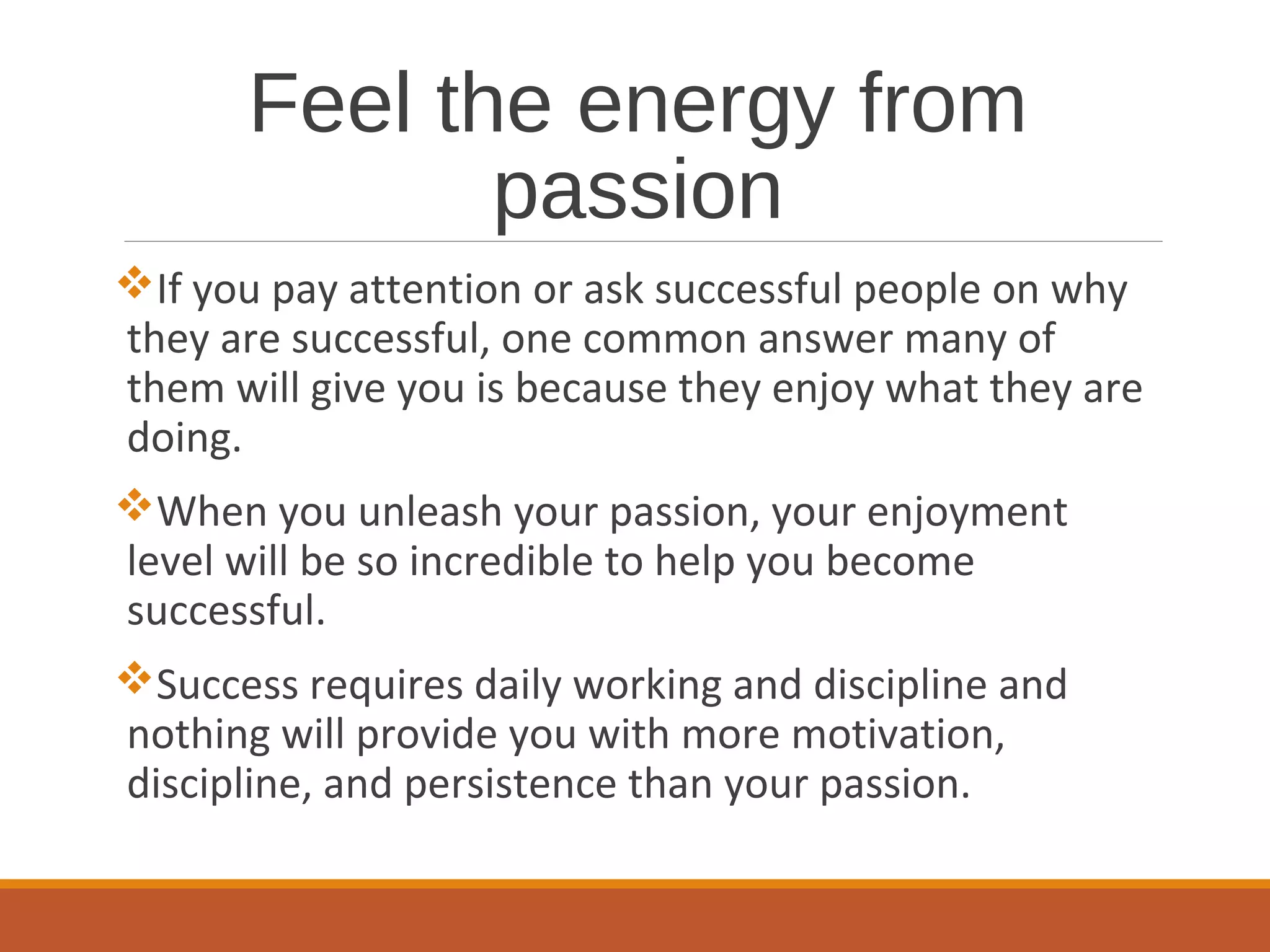 Passion leads to success | PPT