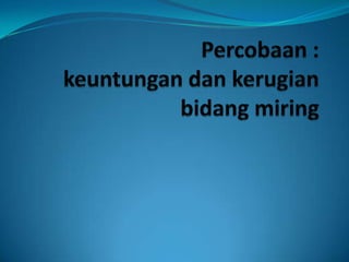 2 percobaan bidang miring | PPT