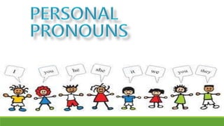 personal pronouns ppt unit 2 | PPTX