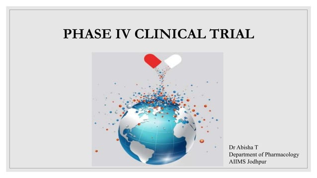 Phase IV clinical trial.pptx | Pharmaceutical Industry | Industries