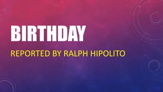 BIRTHDAYS in PHILIPPINES | PPTX