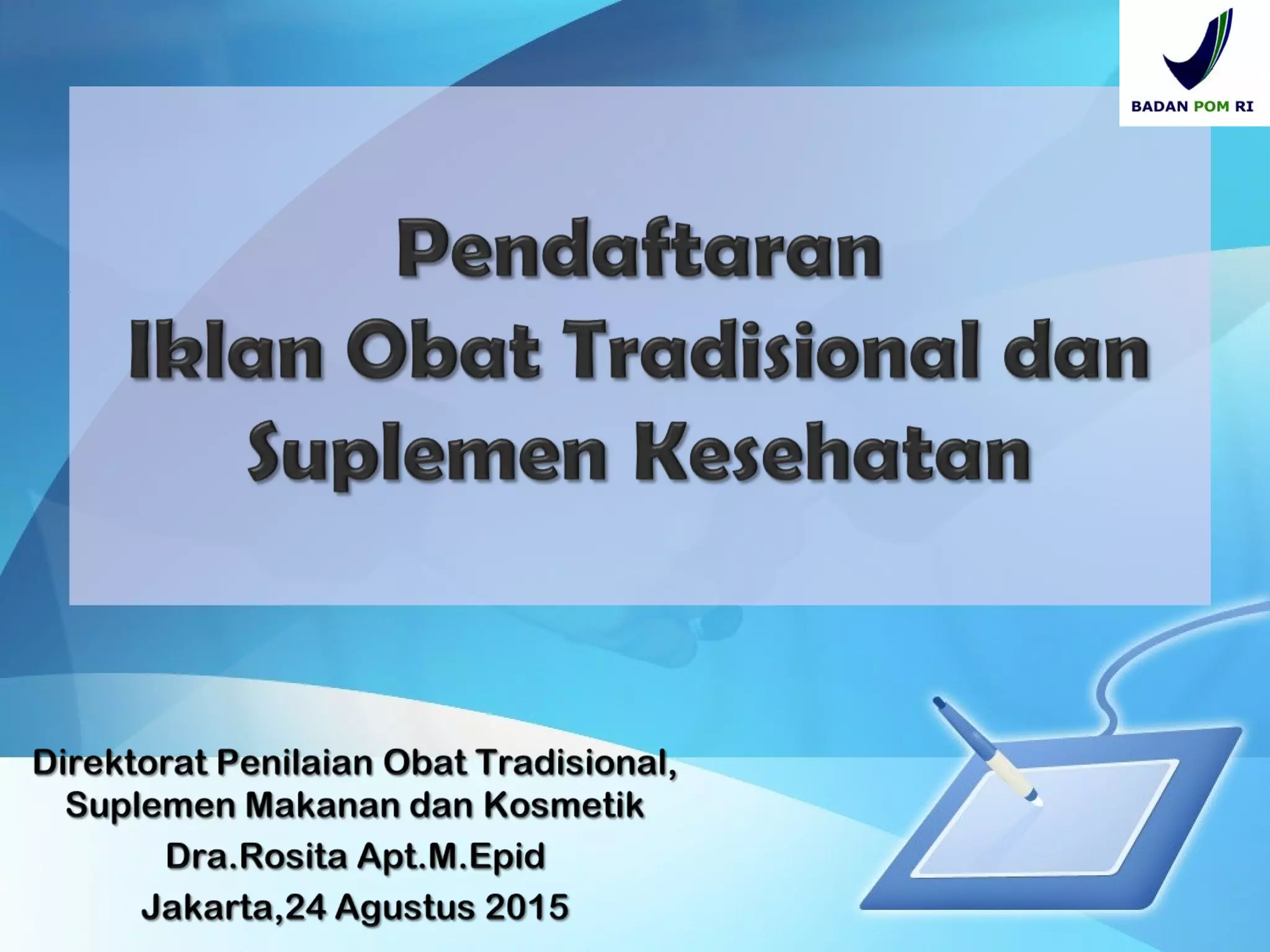 Pendaftaran Iklan Obat Tradisional dan Suplemen Makanan | PPT