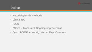 Poogi (ToC - Process of ongoing improvement) aplicado ao Dep. Compras | PPT