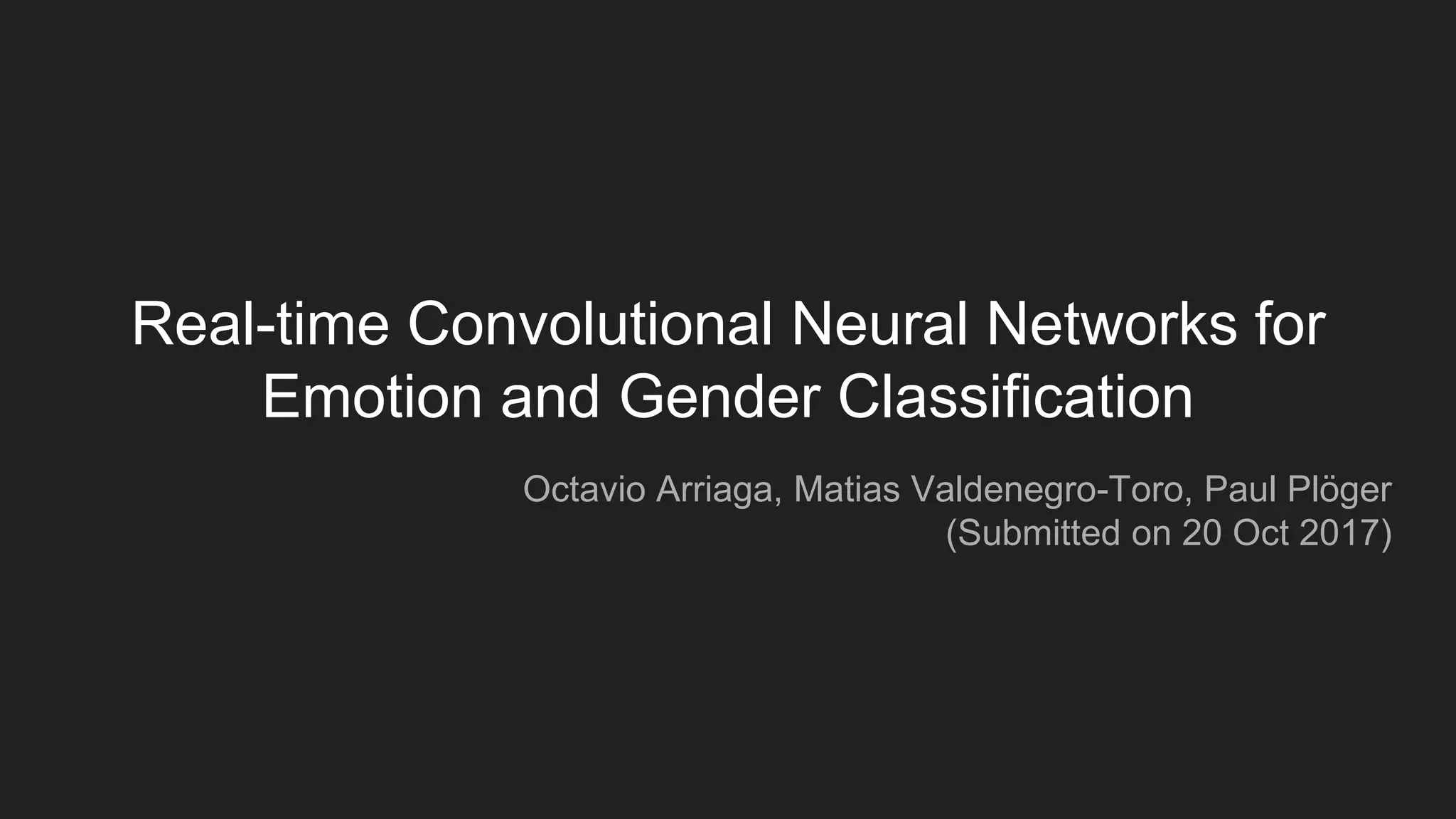 Real Time Convolutional Neural Networks For Emotion And Gender Classification Ppt
