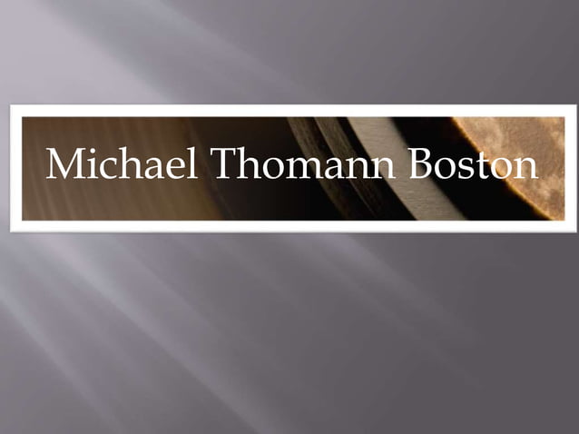 Michael Thomann best Consulting at Boston | PPT