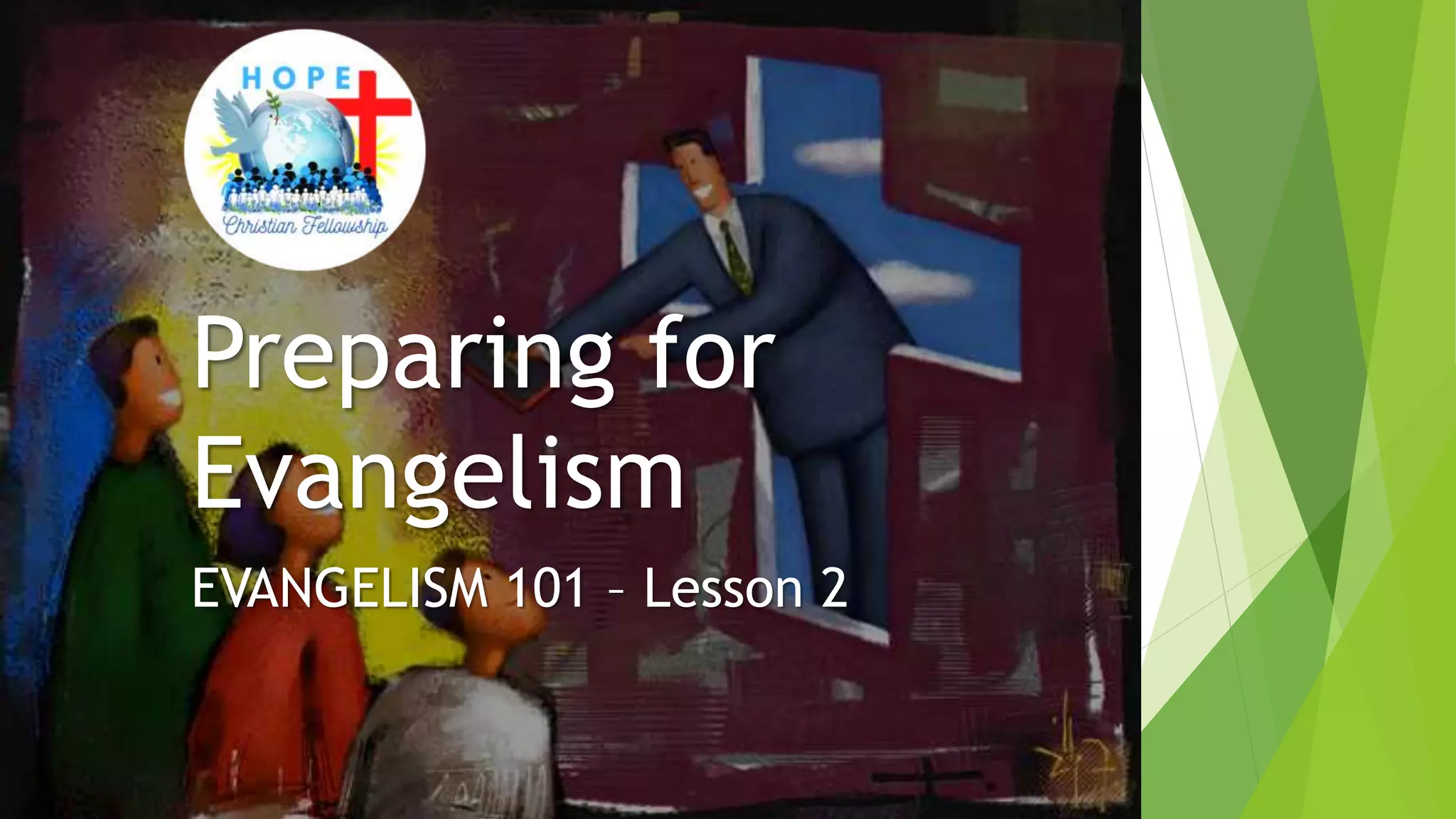 EVANGELISM 101: Lesson 2 - Preparing for Evangelism | PPTX