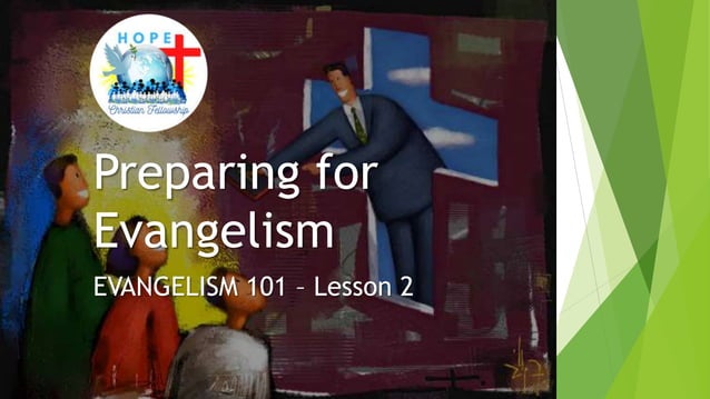 EVANGELISM 101: Lesson 2 - Preparing for Evangelism | PPTX ...