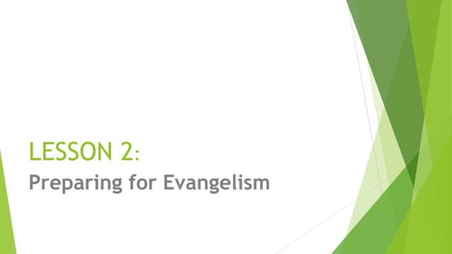 EVANGELISM 101: Lesson 2 - Preparing for Evangelism | PPTX ...