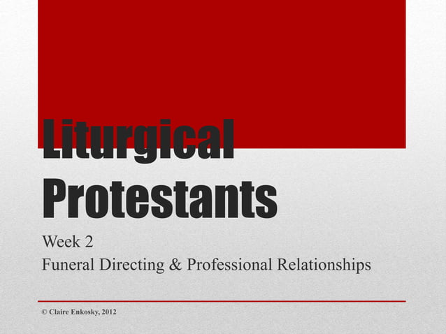 Liturgical protestant funeral rites | PPTX