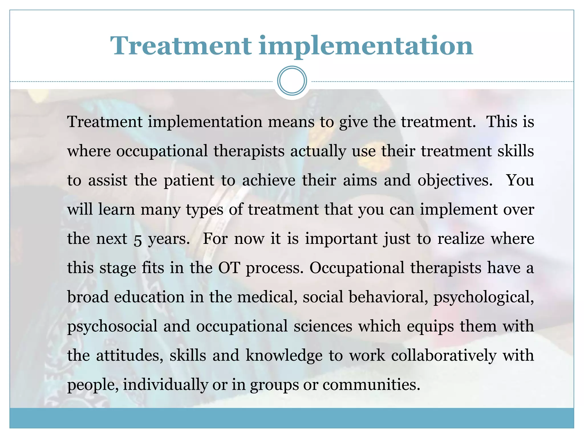 Occupational Therapy treatment process | PPTX