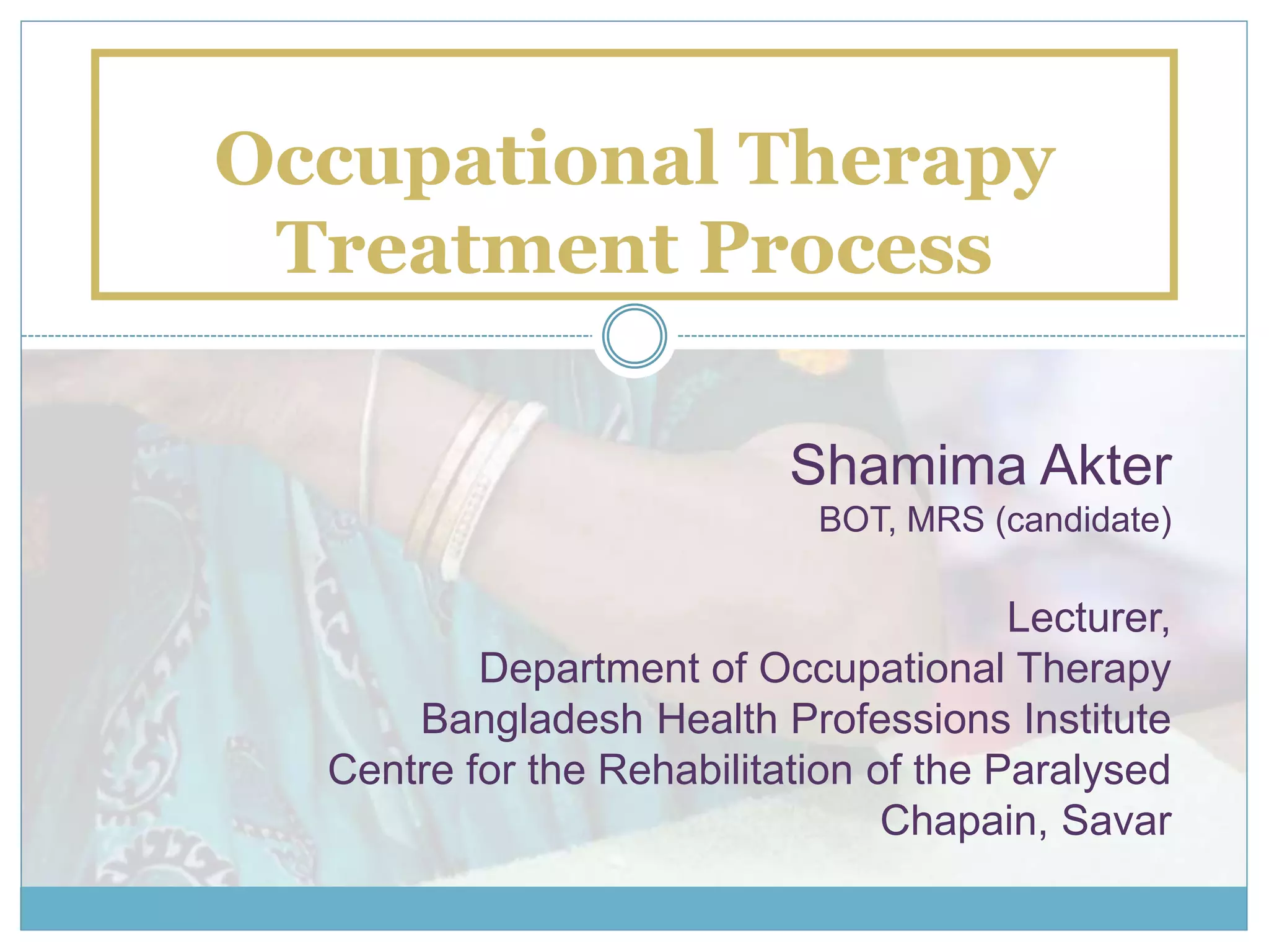 Occupational Therapy treatment process | PPTX