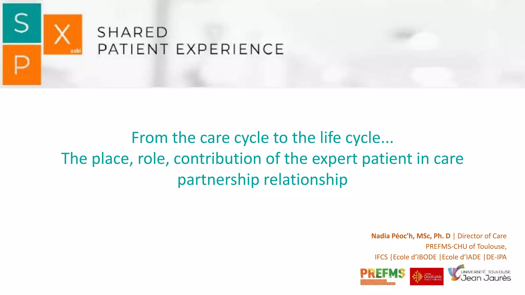 From the care cycle to the life cycle... The place, role, contribution ...