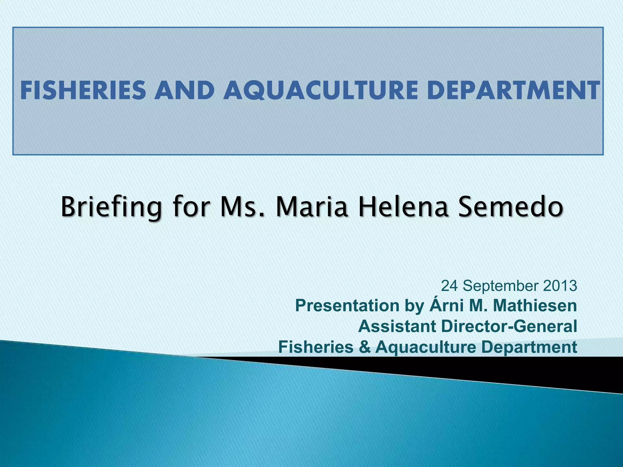 Briefing for Ms. Maria Helena Semedo | PPT