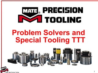 2 Problem Solvers And Specialty Tooling Tt 2010 | PPT
