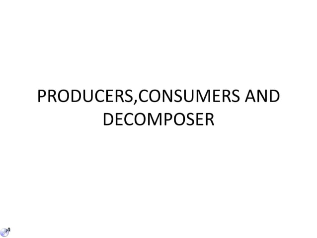 2 producers,consumers and decomposer1 | PPT