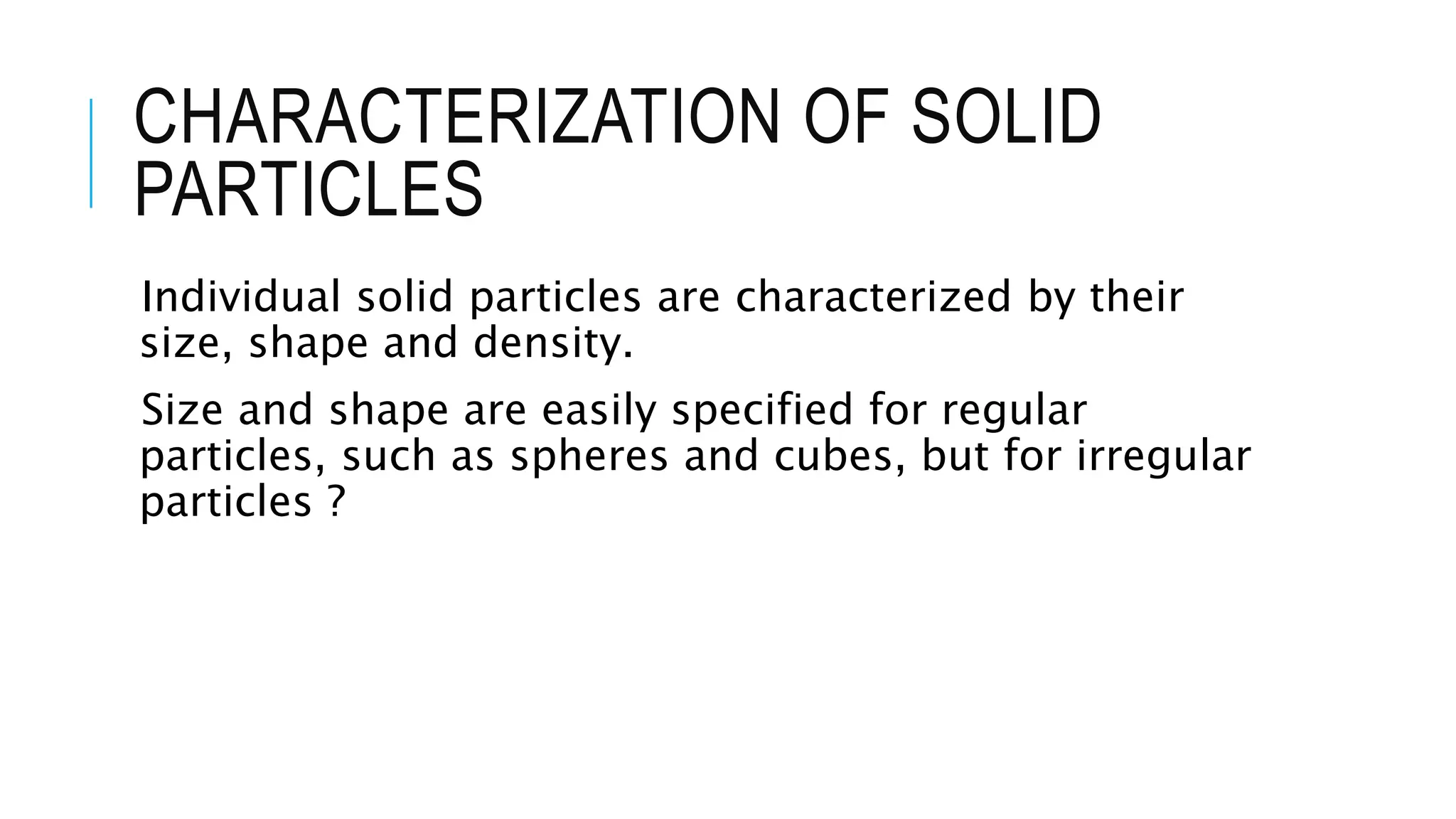 2_PROPERTIES_OF_PARTICULATES_SOLIDS.pptx