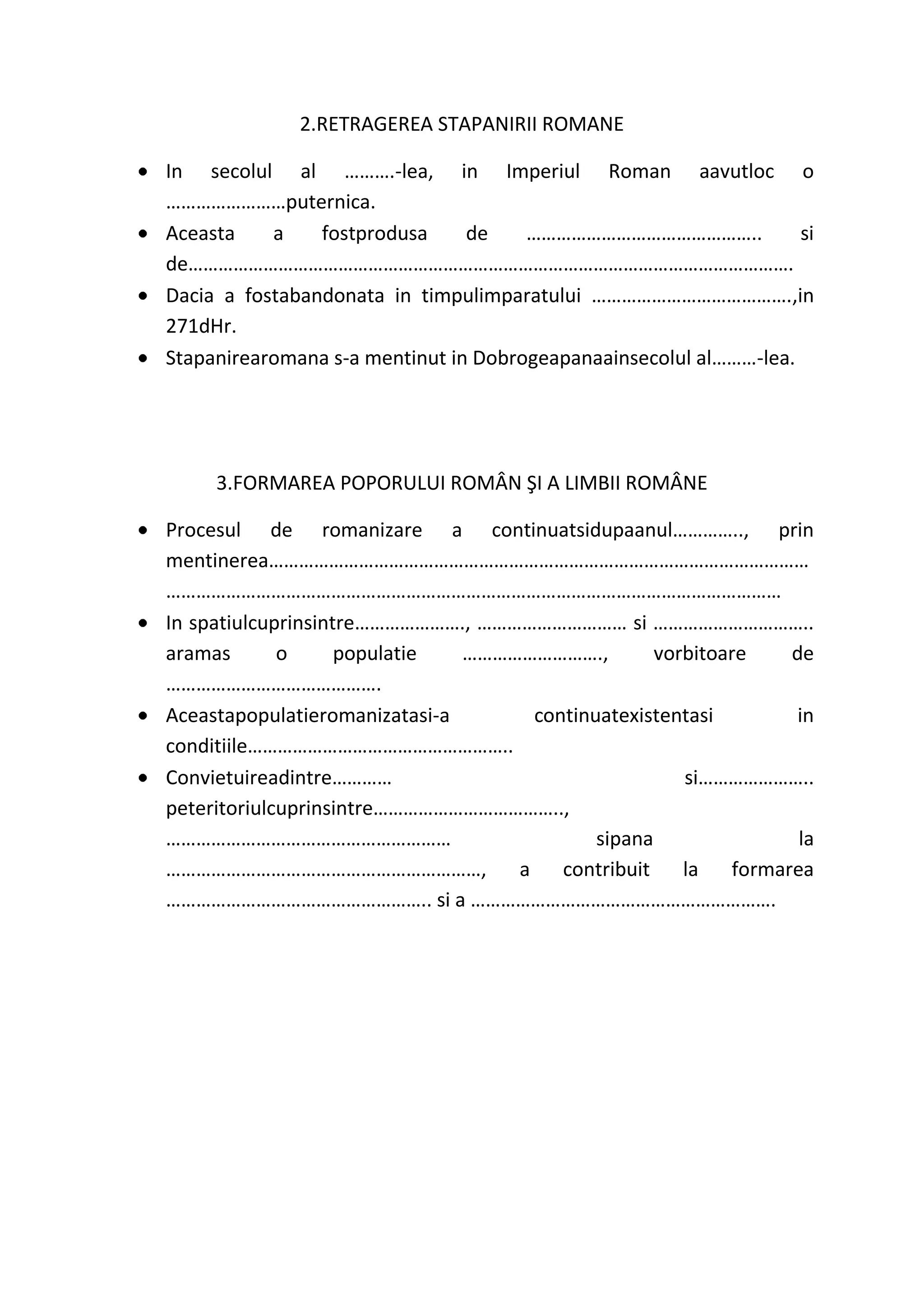 2 retragerea stapanirii romane 3 formarea poporului român şi a limbii ...