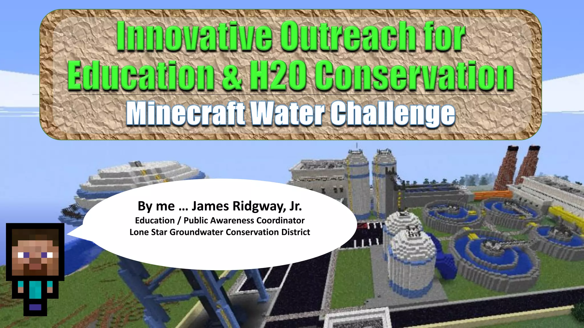 Innovative Outreach for Education and H2O Conservation: The Minecraft ...