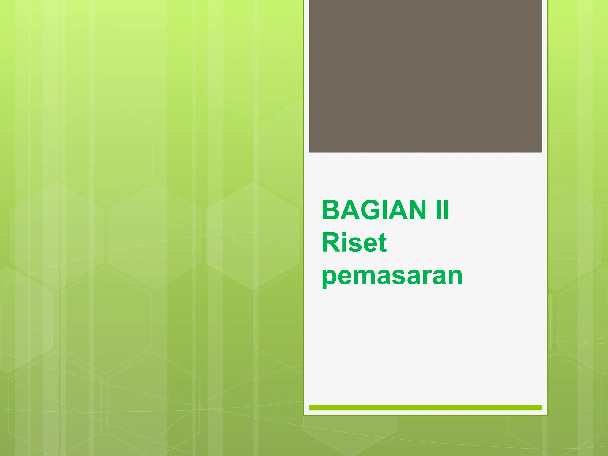 Materi ke 2 - Strategi Riset Pemasaran .pptx