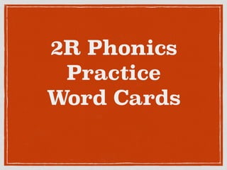 IRLA 2R Phonics Practice | PPT