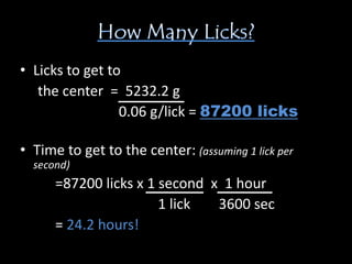 How many licks does it take to get to the centre of the salt block? | PPT