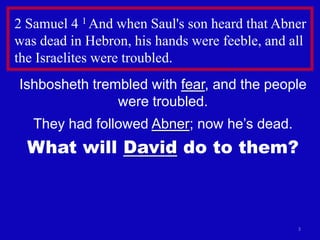 2 samuel 4a Give me a heart like David | PPTX
