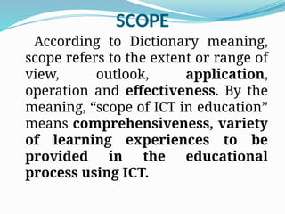 Presentation on SCOPE OF ICT IN EDUCATION.pptx