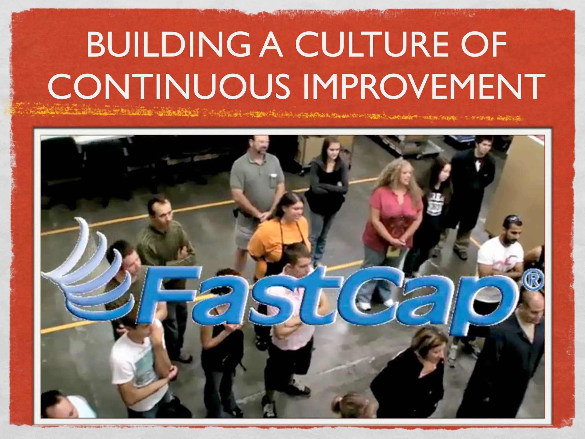 TAG Luncheon: Lean: FastCap Style | PPT