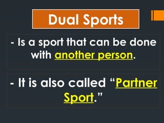 2SEM. PE 11 Individual Dual Sports CSHS Lecture.pptx
