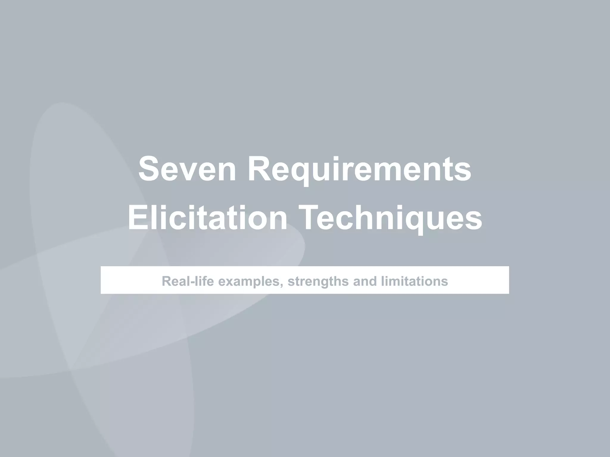 Vadim Tsapok:” Seven requirements elicitation techniques: real-life ...