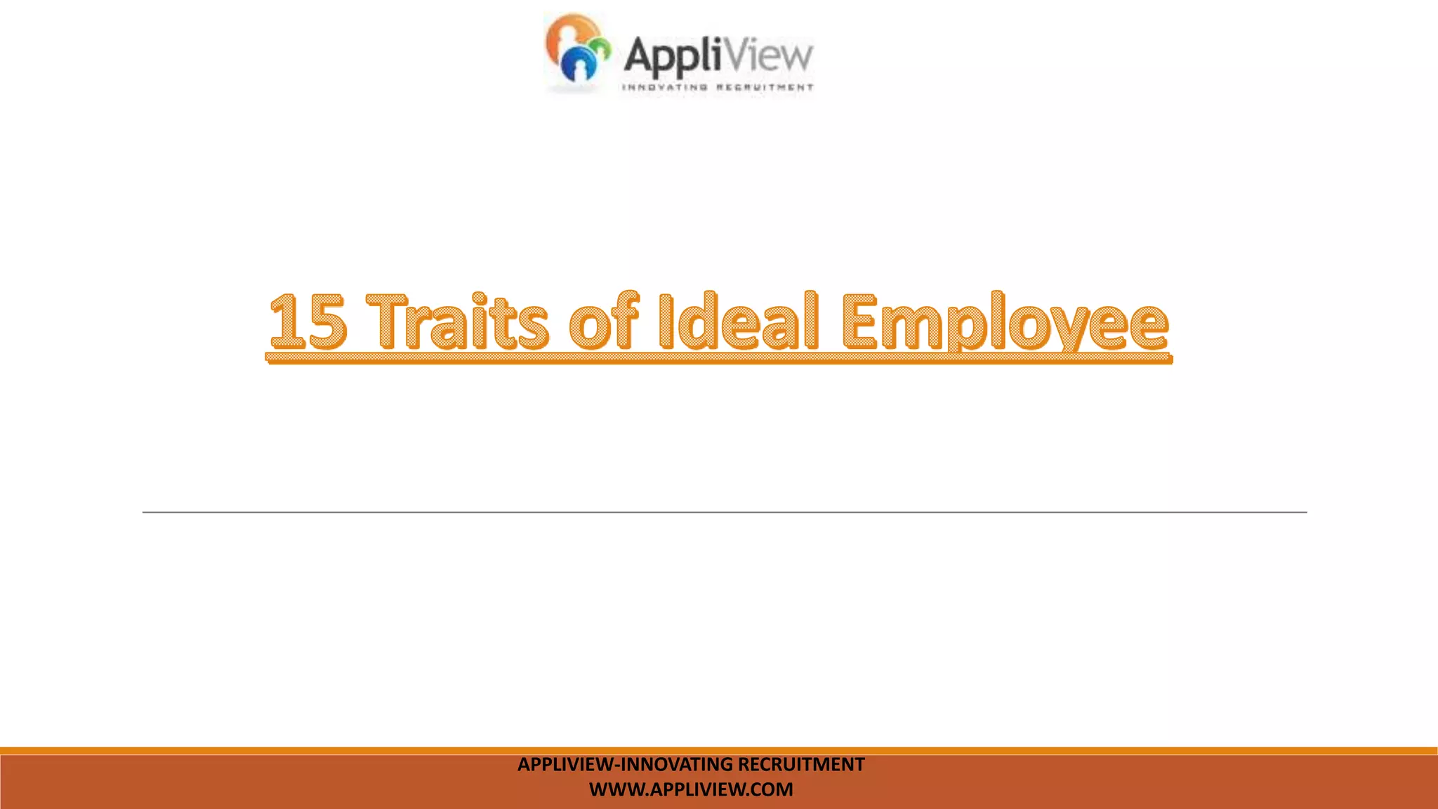 15 traits of ideal employee | PPT