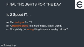 2 speed IT and how to get there | PPTX