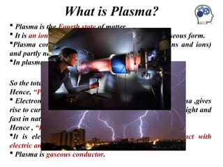 Plasma 4th state of matter: Concept and Properties | PPT