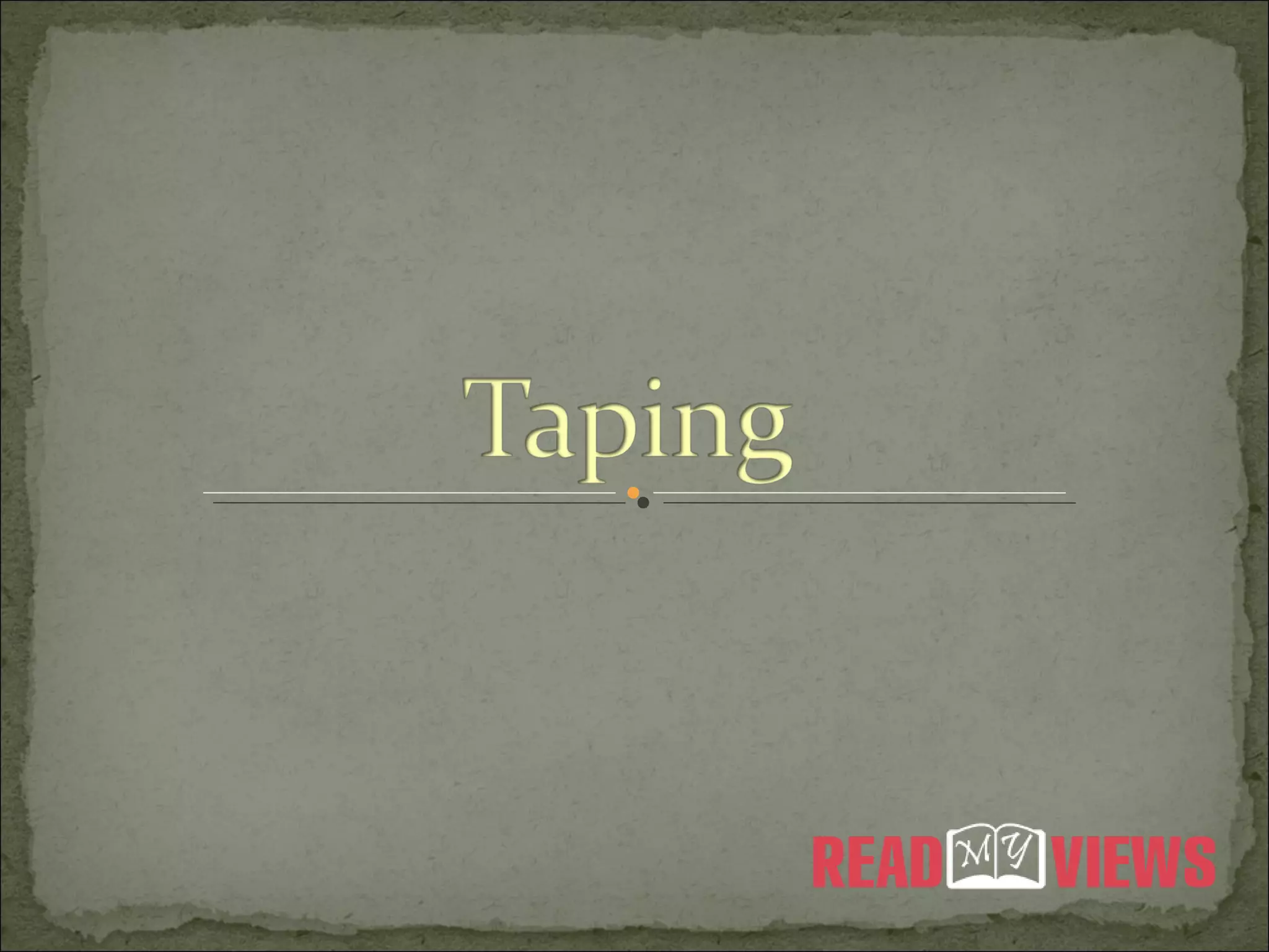 Taping in Physiotherapy | PPT