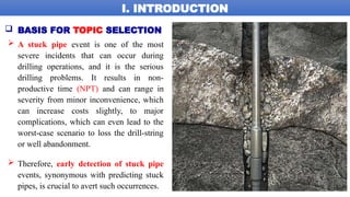 Therefore, early detection of stuck pipe events, synonymous with ...