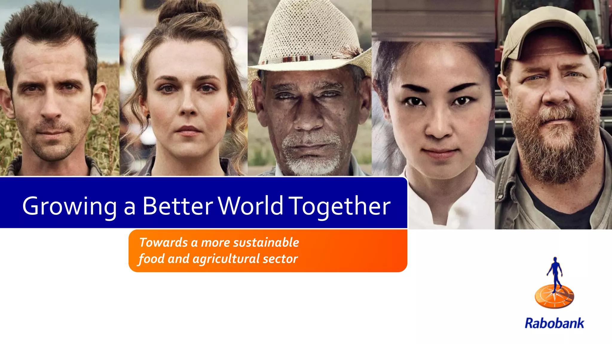 Growing a Better World Together: Towards a more sustainable food and agricultural sector | PPT
