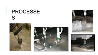 Water jet machining | PPTX