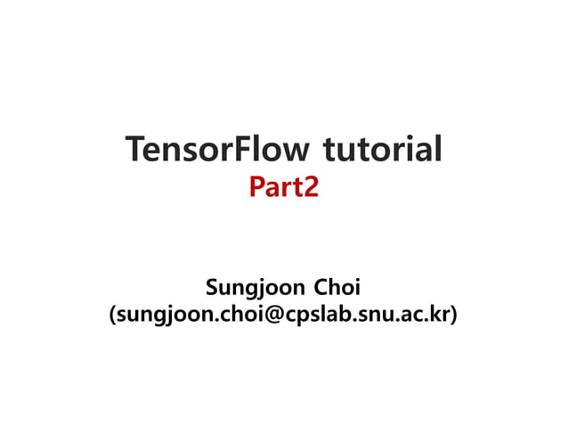 TensorFlow Tutorial Part2 | PPT