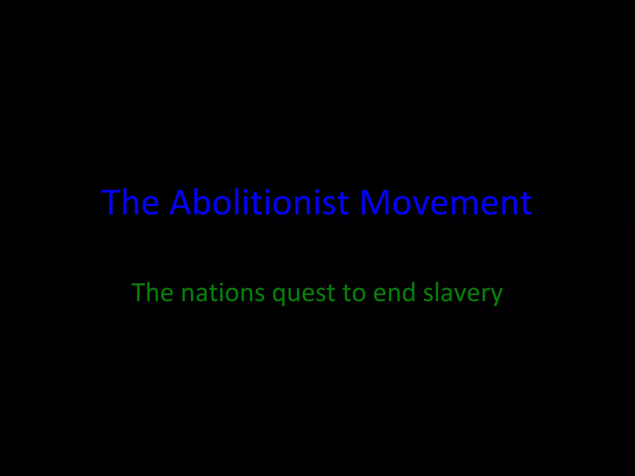 2 the abolitionist movement | PPT