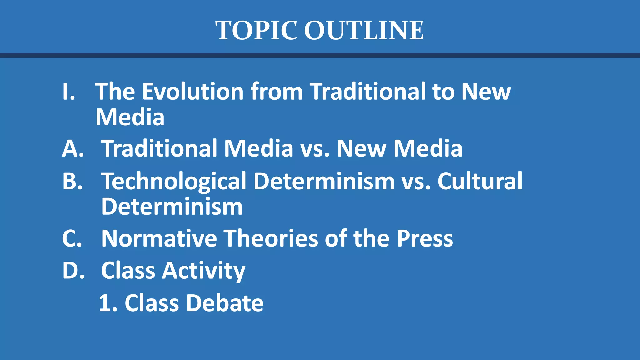 2 THE EVOLUTION OF TRADITIONAL TO NEW MEDIA (Part 1) Traditional vs ...