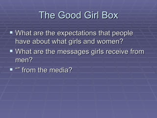 2 the good girl box | PPT