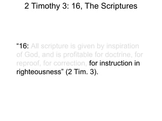 2 Timothy 3 16, the Scriptures.ppt, about the importance of studying ...