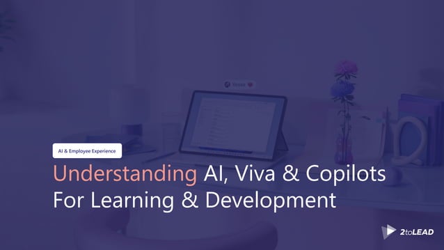 Microsoft x 2toLead Webinar Session 2 - How Employee Learning and Development Is Changing With ...